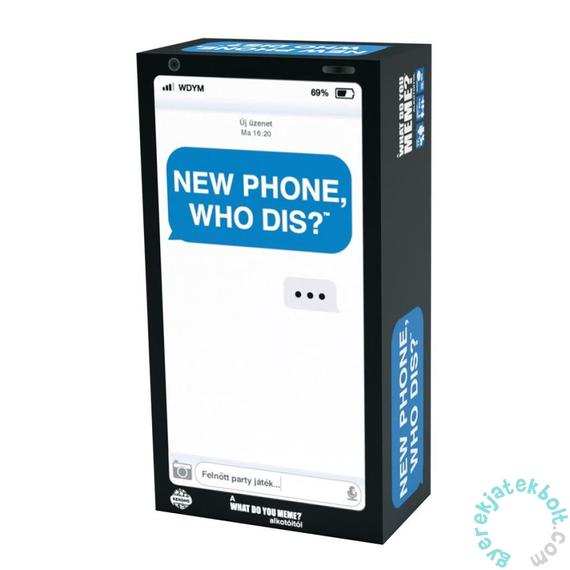What do you meme? - New phone, who dis? társasjáték felnőtteknek - Szórakoztató társasjáték